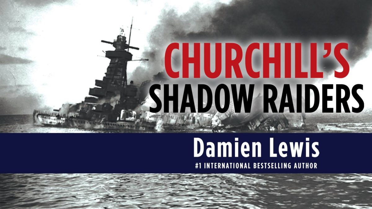 Churchill’s Shadow Raiders: How Theft, Trickery and Deception Secured ...